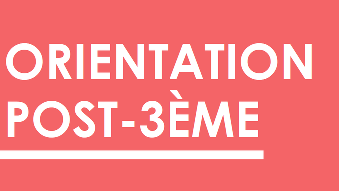 Orientation Post-3ème / Phase définitive - Actualités - Cité scolaire Roumanille Barjavel